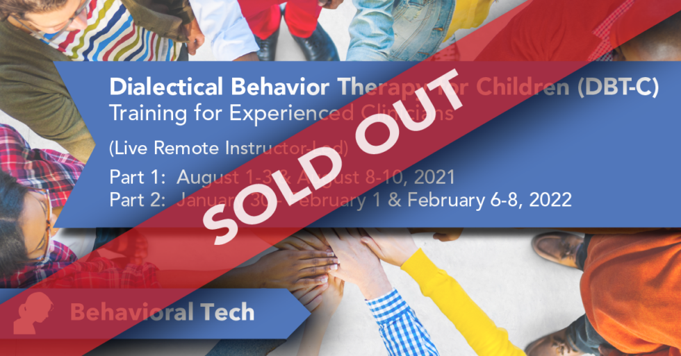 Dialectical Behavior Therapy for Children (DBT-C) Training for ...