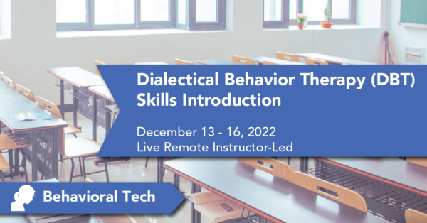 Behavioral Tech – Training, Continuing Education in Dialectical ...