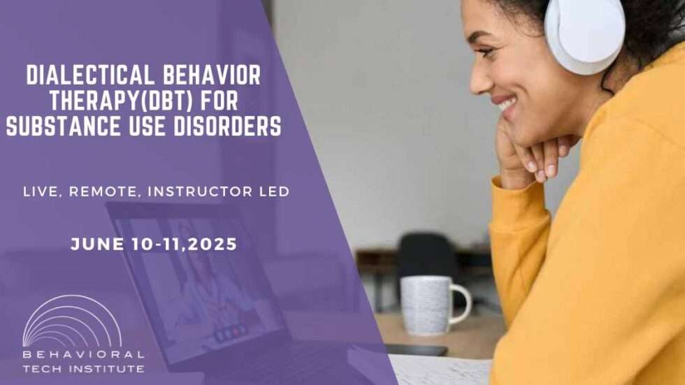 DBT for Substance Use Disorders - Behavioral Tech Institute